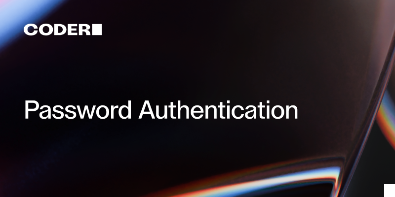 Password Authentication Guide | Coder Docs